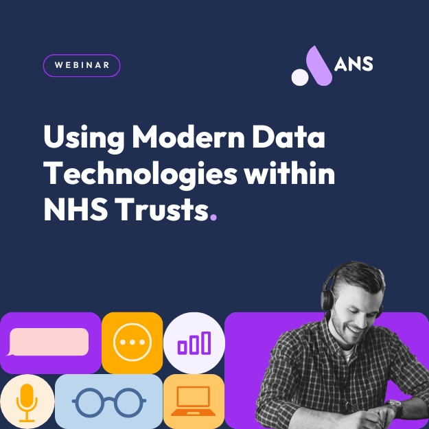 Using Modern Data Technologies within NHS Trust. | ANS